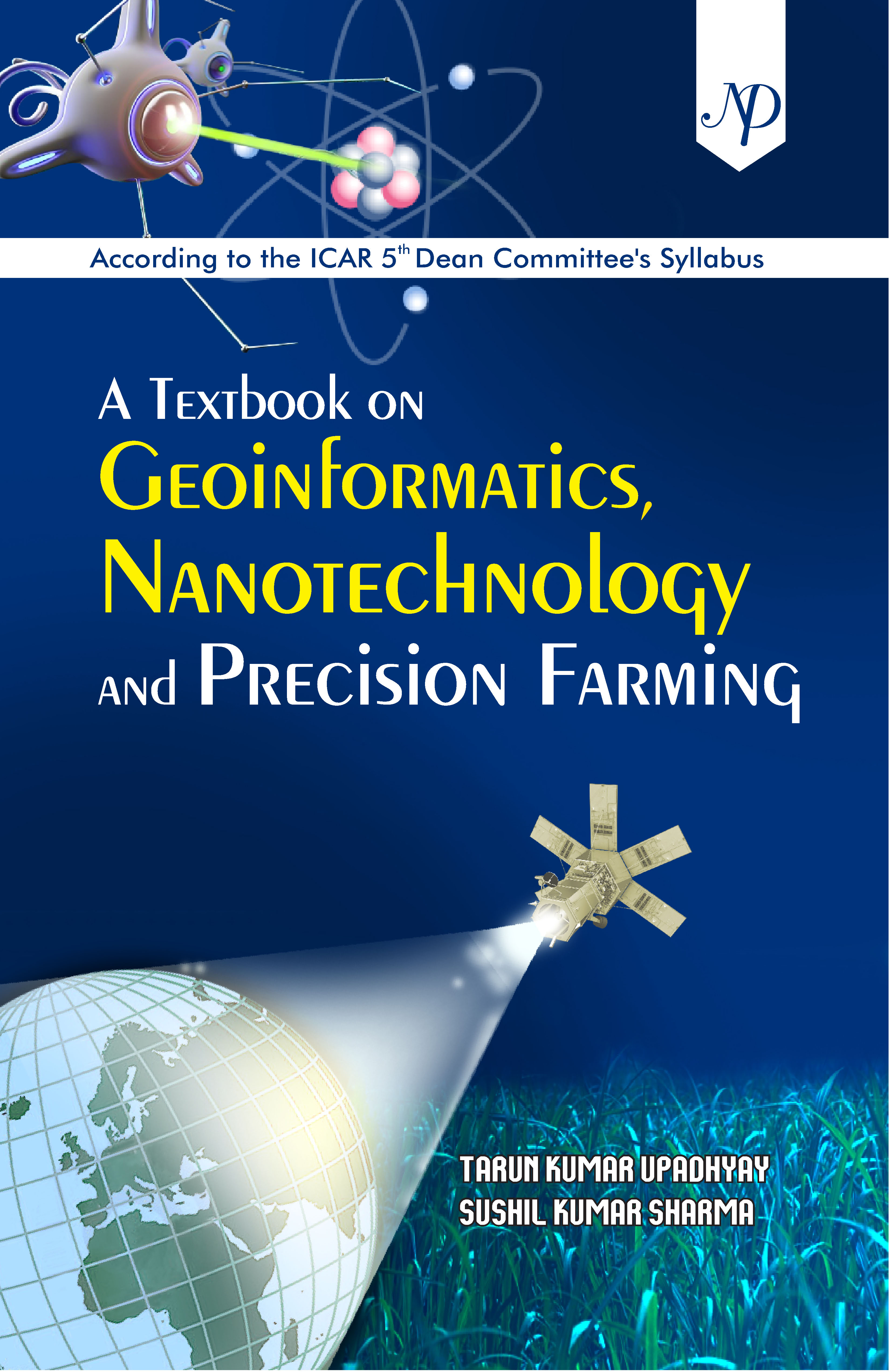 A Textbook on Geoinformatics, Nanotechnology and Precision Farming