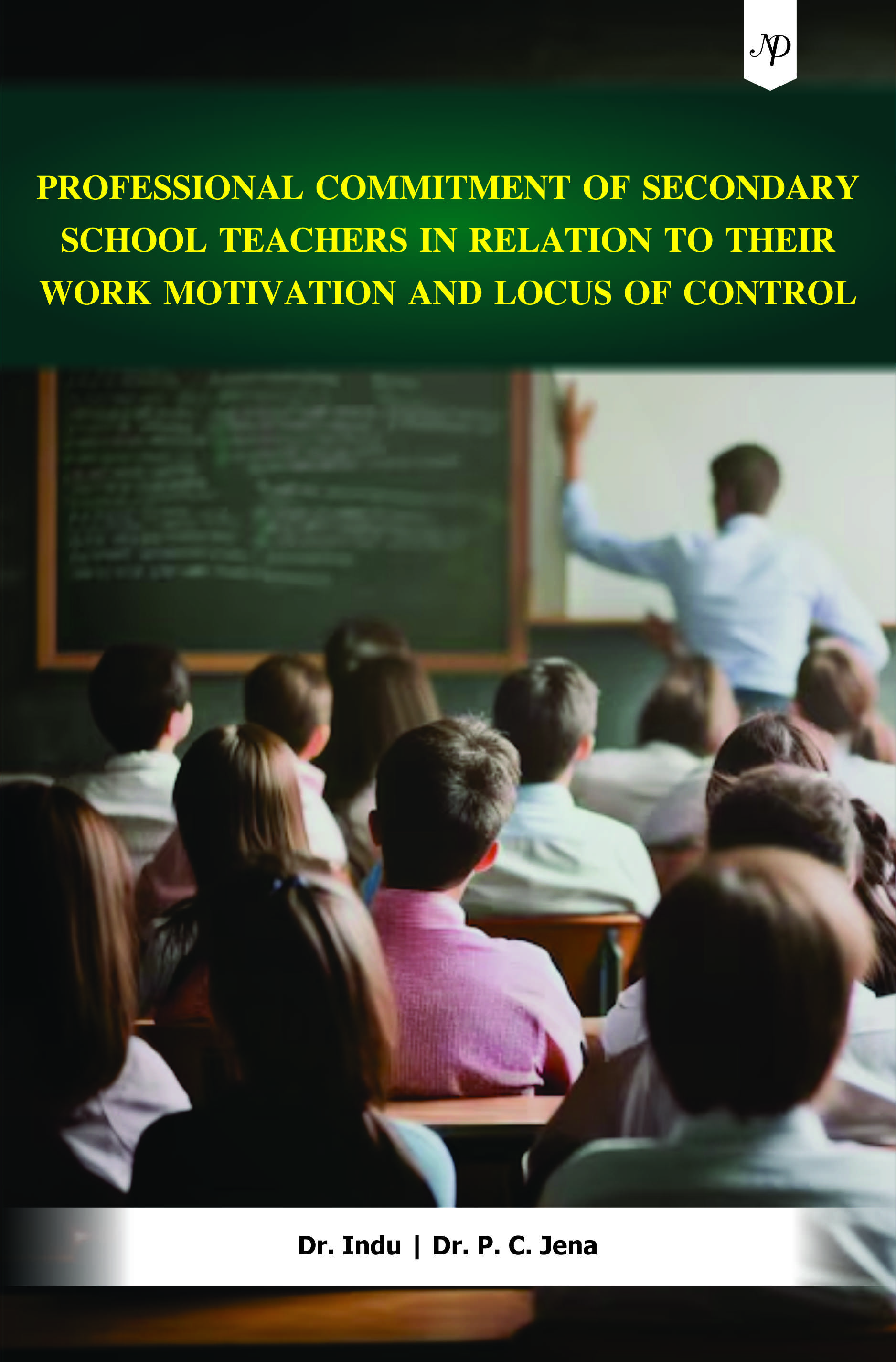 Professional Commitment of Secondary School Teachers in Relation to ...